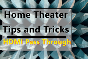 What is HDMI Standby Pass Through and How Does it Work? | AV Gadgets