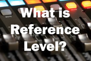 What is Reference Level? | AV Gadgets
