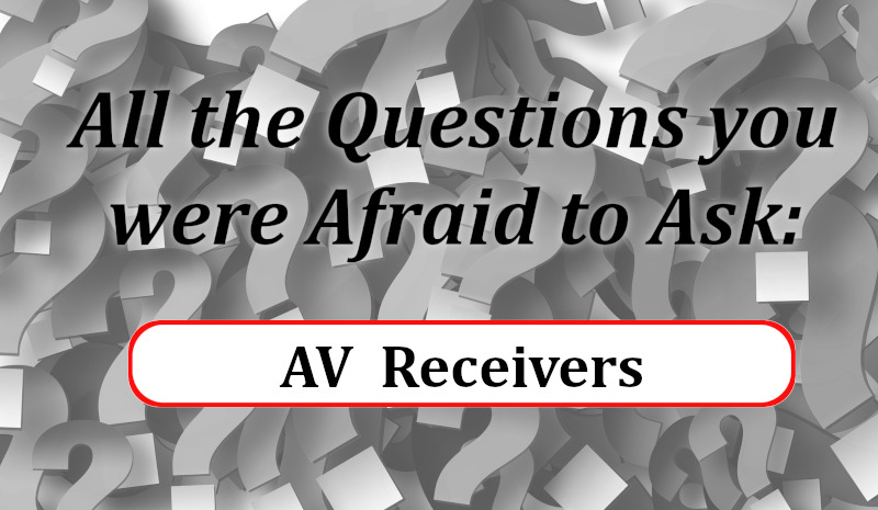 AV Receivers: All the Questions You Were Afraid to Ask | AV Gadgets