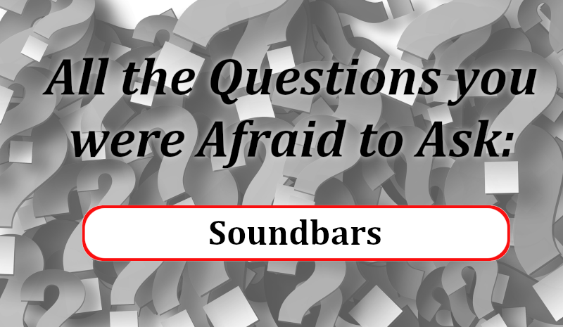 Soundbars: All the Questions You Were Afraid to Ask | AV Gadgets