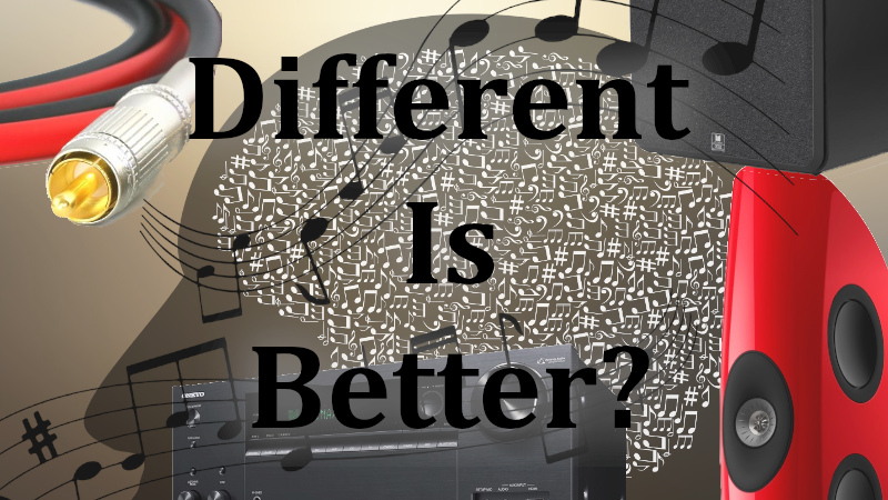 Hearing a Difference After Upgrade: Different = Better? | AV Gadgets