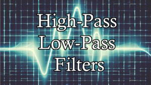 High-Pass and Low-Pass Filters - What's the Difference? | AV Gadgets