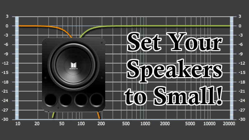 The Simple Reason Why You Should Set All Your Speakers to Small | AV ...